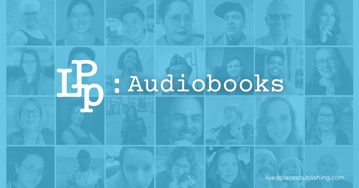 Audiobooks - Lived Places Publishing